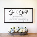 Go Be Great Joshua 1:9 Wood Sign | Smallwoods