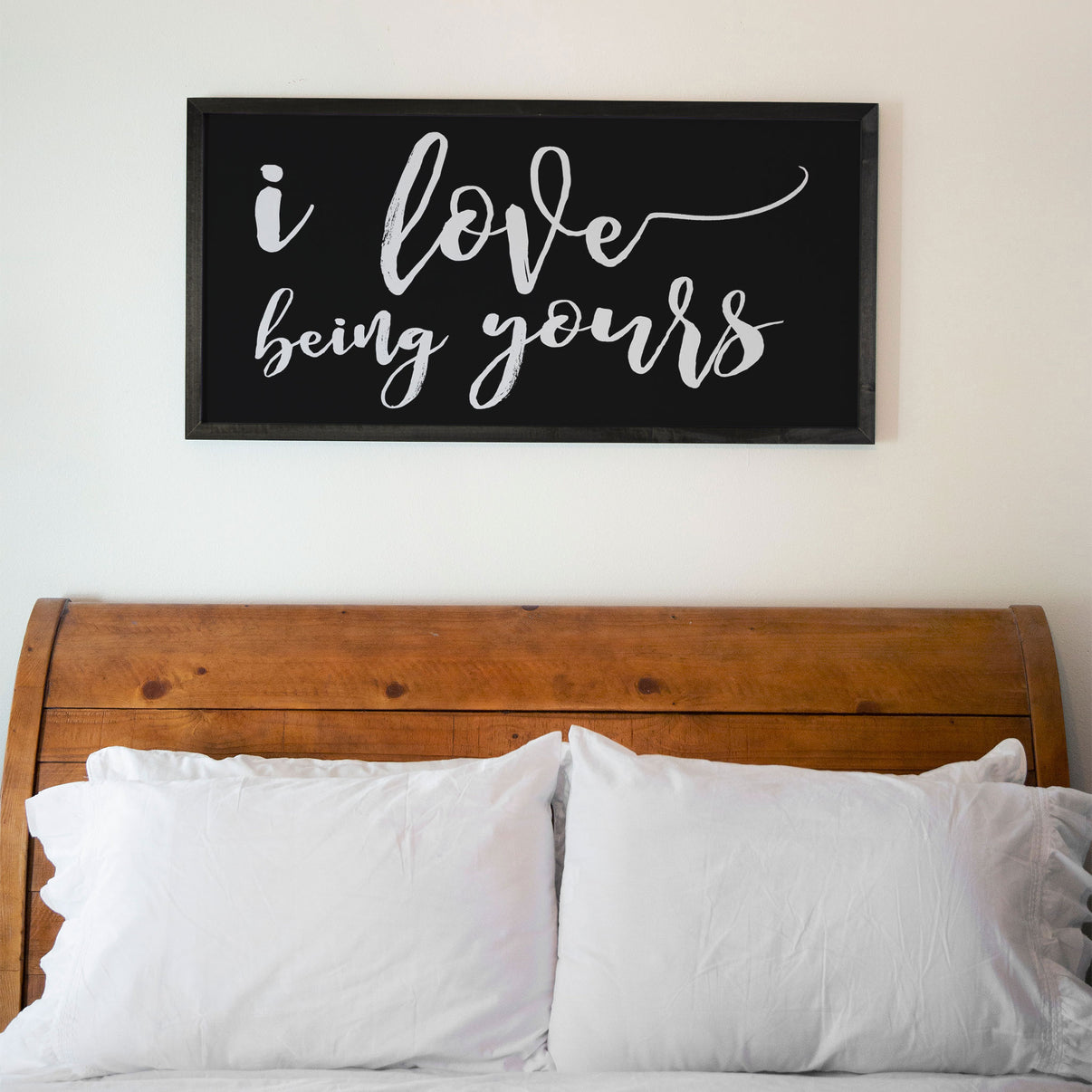 I Love Being Yours Sign | Smallwoods