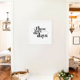 These Are The Days Sign | Smallwoods
